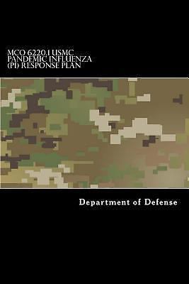 MCO 6220. 1 USMC Pandemic Influenza (PI) Response Plan by Department of ...