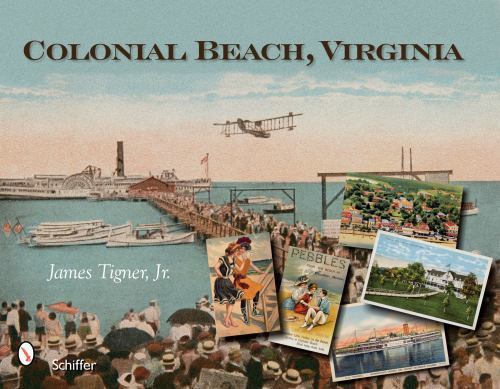 Colonial Beach, Virginia by James Tigner (2008, Trade Paperback) for ...
