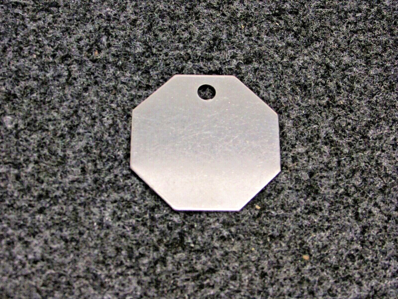 LOT OF 10 STAINLESS STEEL 1-1/2" OCTAGON SHAPE TAGS (BLANK) DOG TAG ...