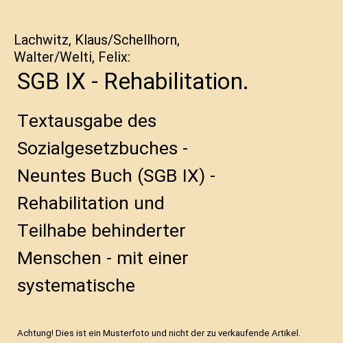 SGB IX - Rehabilitation.: Textausgabe des Sozialgesetzbuches - Neuntes ...