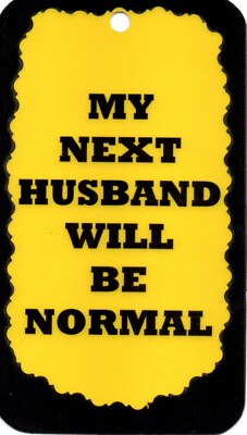 3014 Humorous Sayings Signs Plaques Gifts My Next Husband Will Be ...