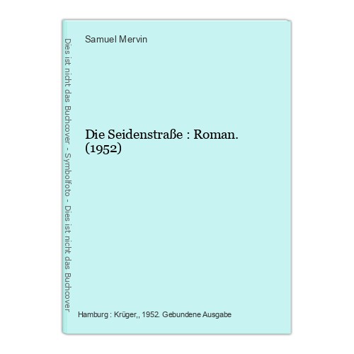 Die Seidenstraße : Roman. (1952) Mervin, Samuel: | eBay.de