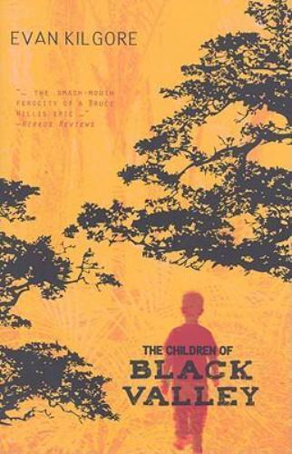 The Children of Black Valley, Kilgore, Evan, Good Book 9781932557886| eBay