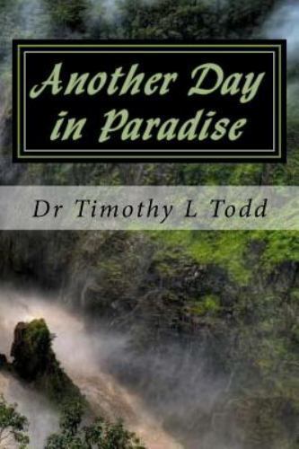 Another Day in Paradise by Timothy Todd (2015, Trade Paperback) for ...