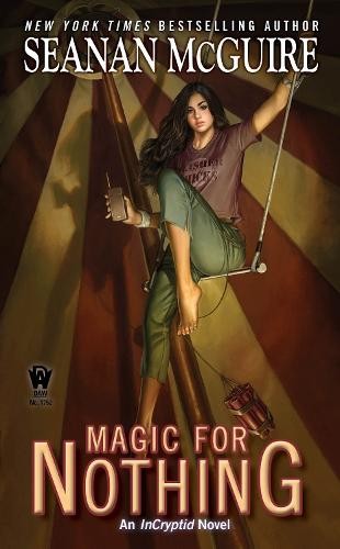 Seanan McGuire Magic For Nothing (Poche) InCryptid 9780756410391 | eBay