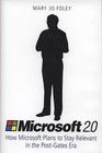 Microsoft 2.0: How Microsoft Plans to Stay Relevant in the Post-Gates ...