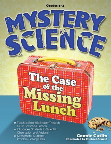 Mystery Science Ser.: Case of the Missing Lunch by Connie Gatlin (2010 ...