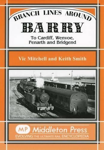 Vic Mitchell Keith Smith Branch Lines Around Barry (Hardback) (UK ...