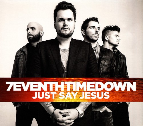Just Say Jesus by 7eventh Time Down (CD, 2014) for sale online | eBay