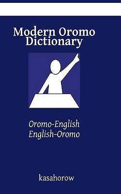 Modern Oromo Dictionary: Oromo-English, English-Oromo by Oromo ...