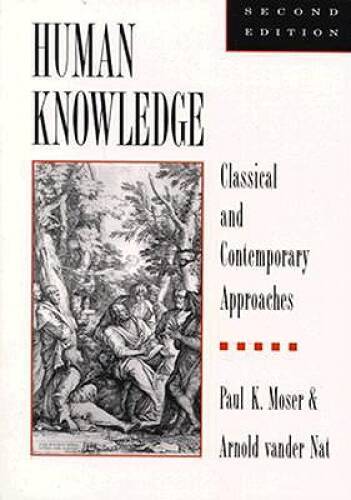 Human Knowledge: Classical and Contemporary Approaches - Paperback ...