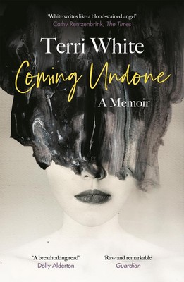 Coming Undone: A Memoir by Terri White (English) Paperback Book ...