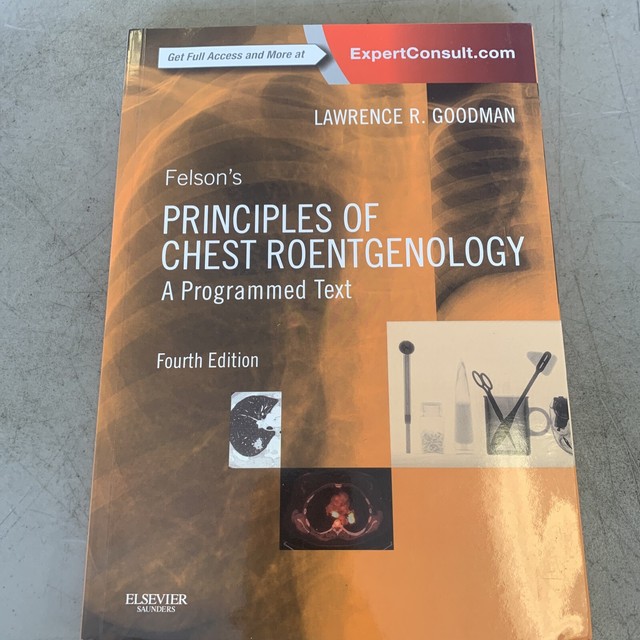 Felson's Principles of Chest Roentgenology, a Programmed Text by ...