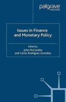 Issues in Finance and Monetary Policy by John McCombie (2007, Trade ...