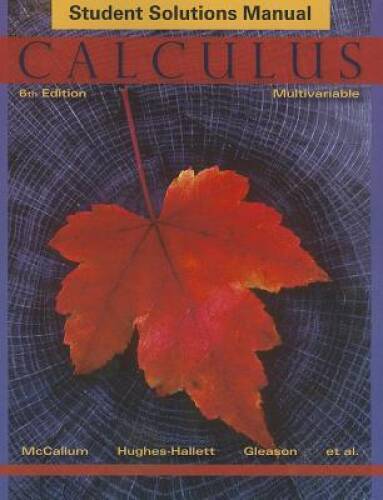 Student Solutions Manual to accompany Calculus: Multivariable, 6e ...