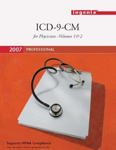 Ingenix ICD-9-CM Professional for Physicians 2007, Volumes 1 And 2 ...