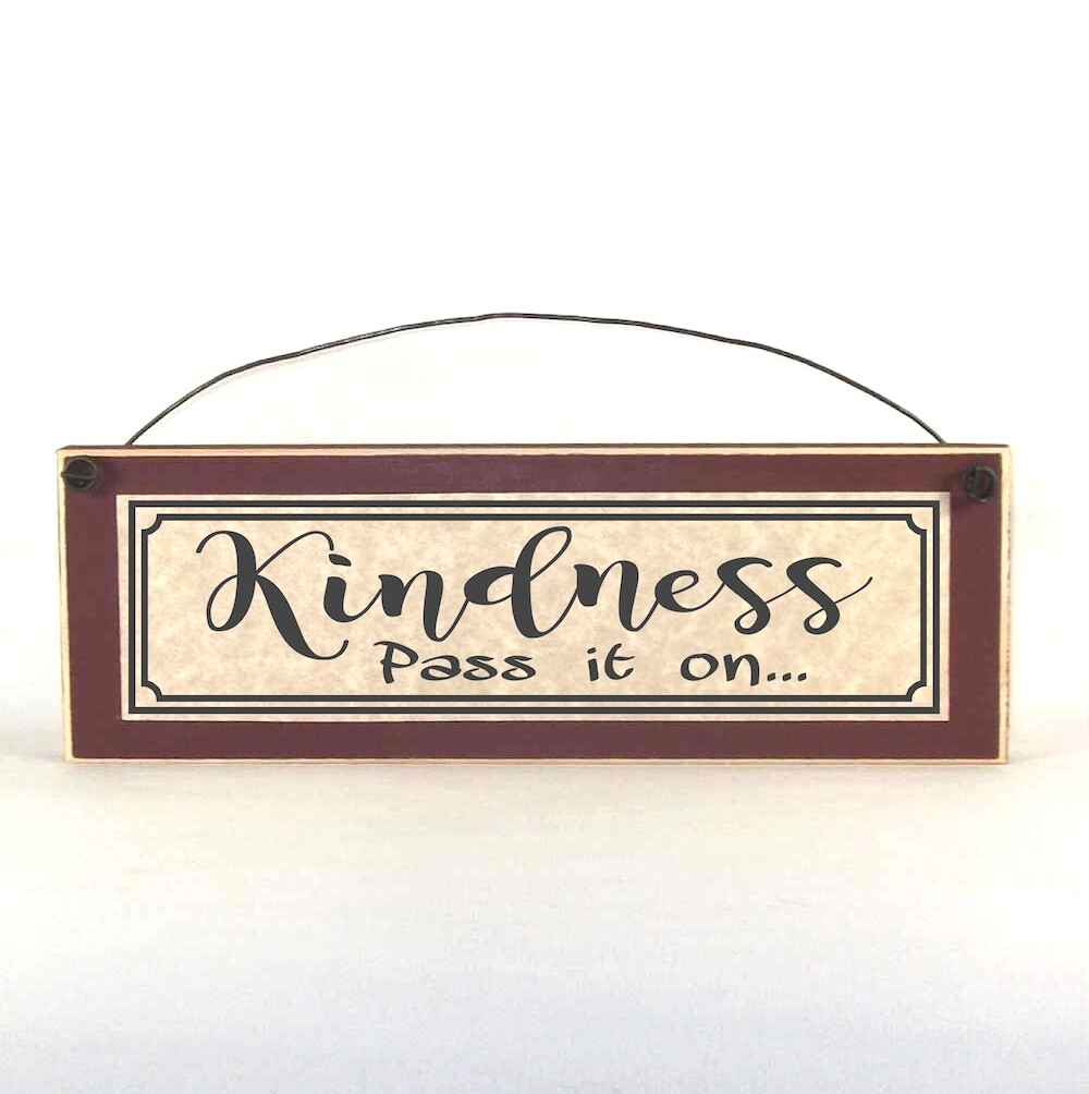 Kindness Pass it on... - Sign Inspirational Plaques Kindess signs | eBay