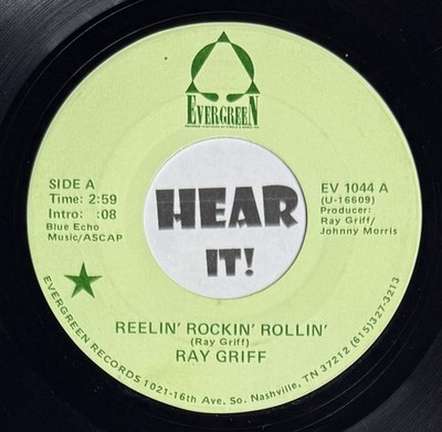 Swamp Pop Country Rocker 45 RAY GRIFF Reelin’ Rockin’ Rollin’ EVERGREEN ...