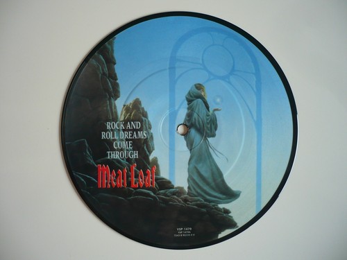 Meat Loaf Rock And Roll Dreams Come Through 7" Picture Disc Vinyl UK ...