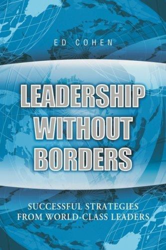Leadership Without Borders: Successful Strategies from World-Class ...