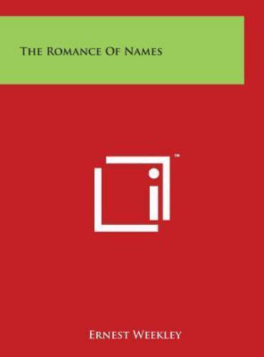 Romance of Names by Ernest Weekley (2014, Hardcover) for sale online | eBay