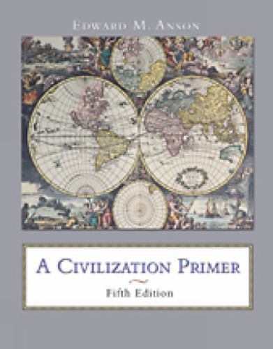 A Civilization Primer by Edward M. Anson and Edward W. Anson (2001 ...