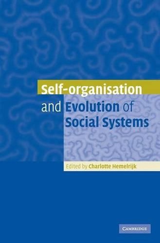 Self-Organisation and Evolution of Biological and Social Systems by ...