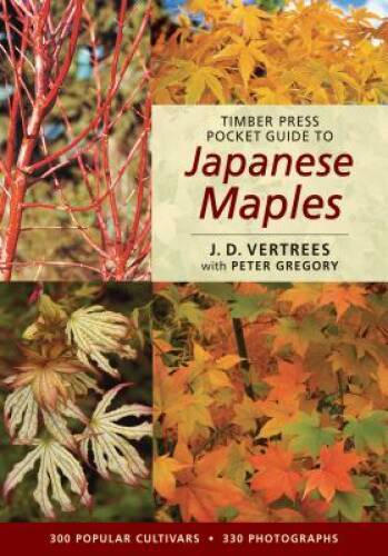 Timber Press Pocket Guide to Japanese Maples (Timber Press Pocket ...