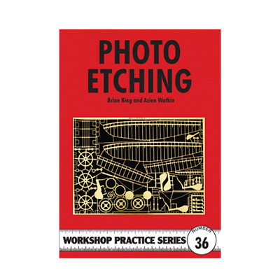 PHOTO ETCHING - WORKSHOP PRACTICE SERIES BOOK 36 9781854862372 | eBay UK