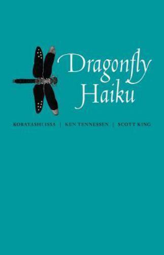 Dragonfly Haiku by Kobayashi Issa, Scott King and Ken Tennessen (2016 ...