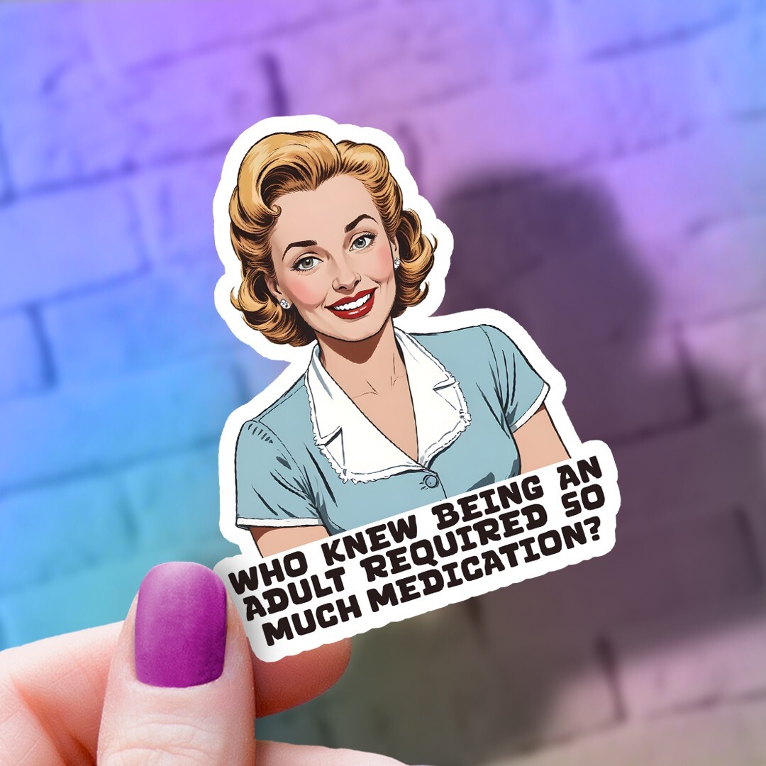 Funny "Who Knew Being An Adult Required So Much Medication" Vinyl ...