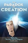 The Paradox of Creation: Wake Up You Are God in Disguise by Loken ...