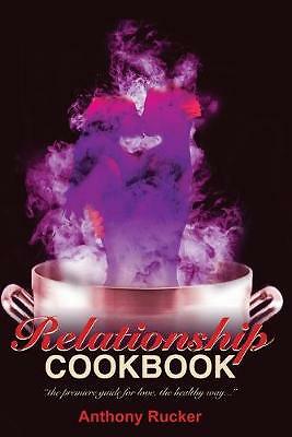 RelationshipCookbook by Anthony C. Rucker (Paperback, 2007) for sale ...