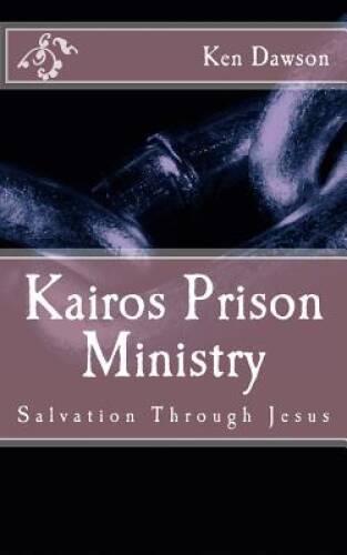 Kairos Prison Ministry: Salvation Through Jesus - Paperback - GOOD ...