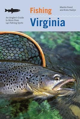 Fishing Virginia : An Angler's Guide to More Than 140 Fishing Spots by ...