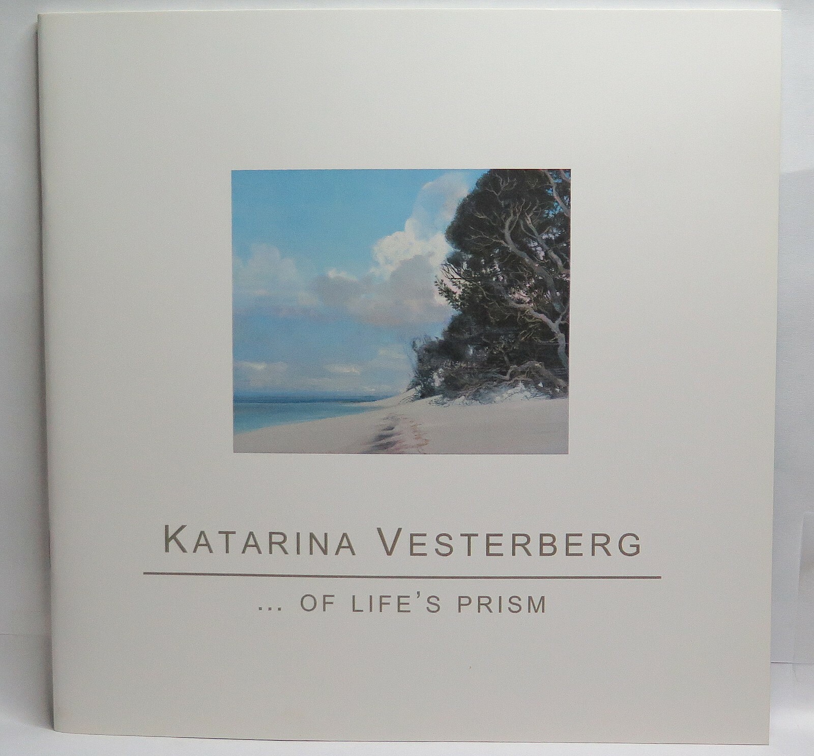 Katarina Vesterberg .... of Life's Prism 2016 Art Exhibition Catalog ...