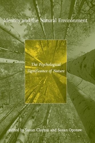 Identity and the Natural Environment: The Psychological Significance of ...