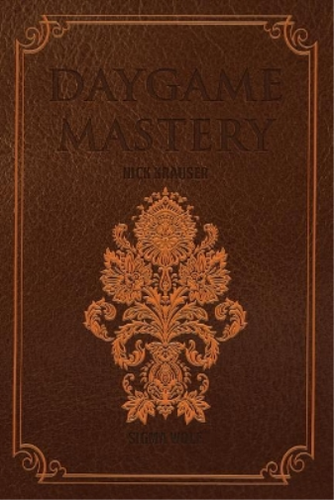 Nick Krauser Daygame Mastery - Pocket (Paperback) 9781999946272 | eBay
