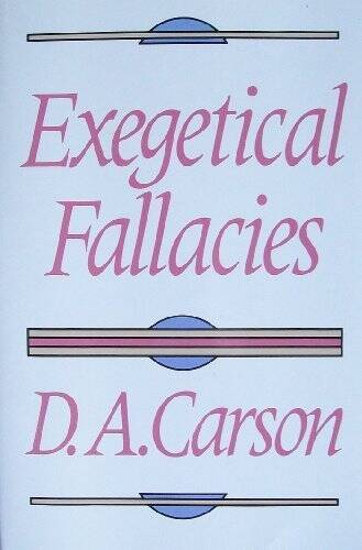 Exegetical Fallacies - Paperback By Carson, Donald A. - GOOD ...