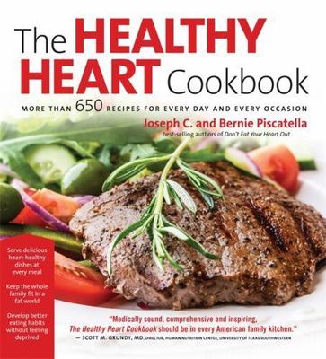Healthy Heart Cookbook: Over 650 Recipes for Every Day and Every ...