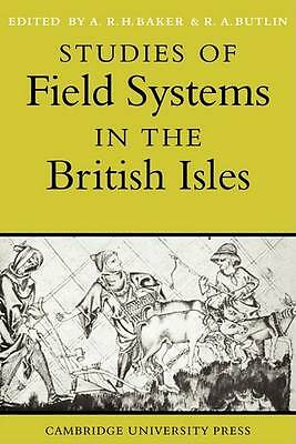 Studies of Field Systems in the British Isles by Robin A. Butlin, Alan ...