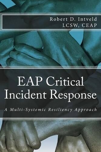 Lcsw Ceap Robert D Intveld Eap Critical Incident Response (Poche) | eBay