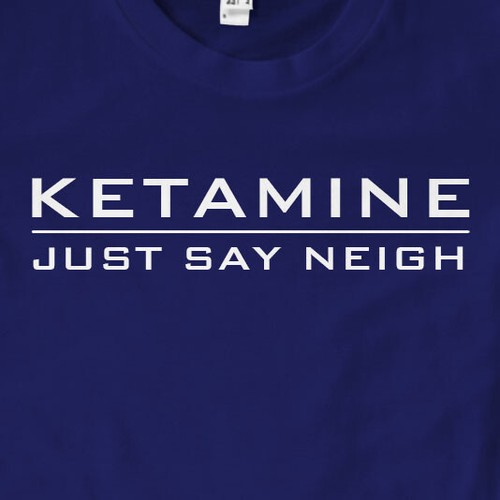Ketamine Just Say Neigh T-Shirt | Funny, Gift, Slogan | eBay