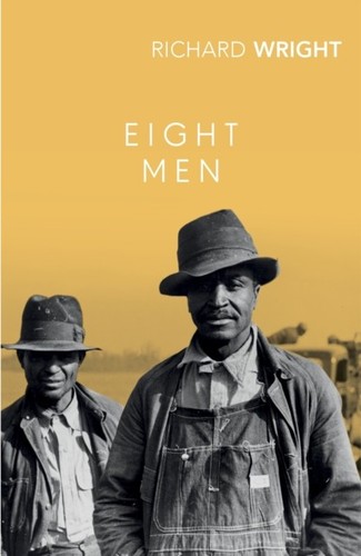 Eight Men by Richard Wright (Paperback Book) 9781784876999 | eBay UK