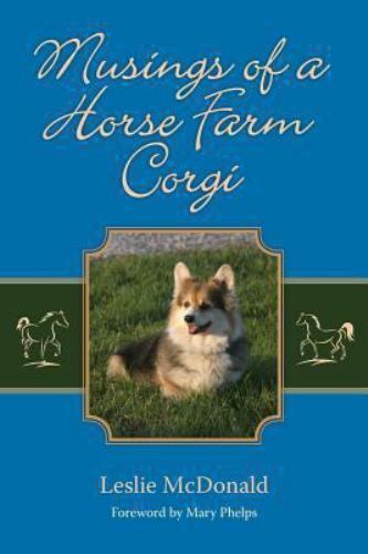 Musings of a Horse Farm Corgi by Not Available (2012, Trade Paperback ...