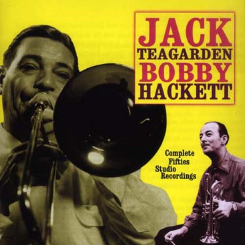 Complete Fifties Studio Recordings: Jack Teagarden & Bobby Hackett ...