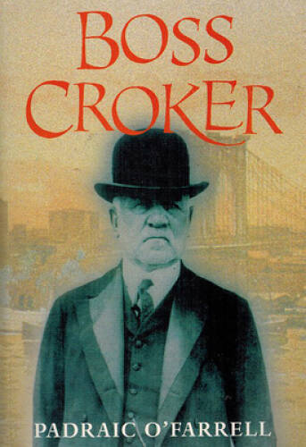 Boss Croker - Paperback By Padraic OFarrell - VERY GOOD 9781903305102| eBay