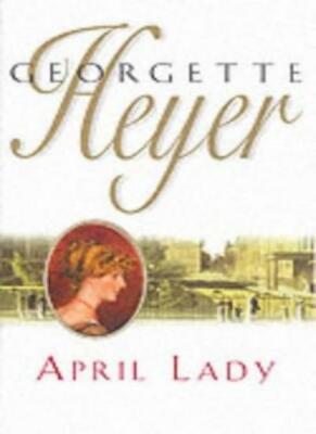 April Lady By Georgette Heyer. 9780099439943 | eBay