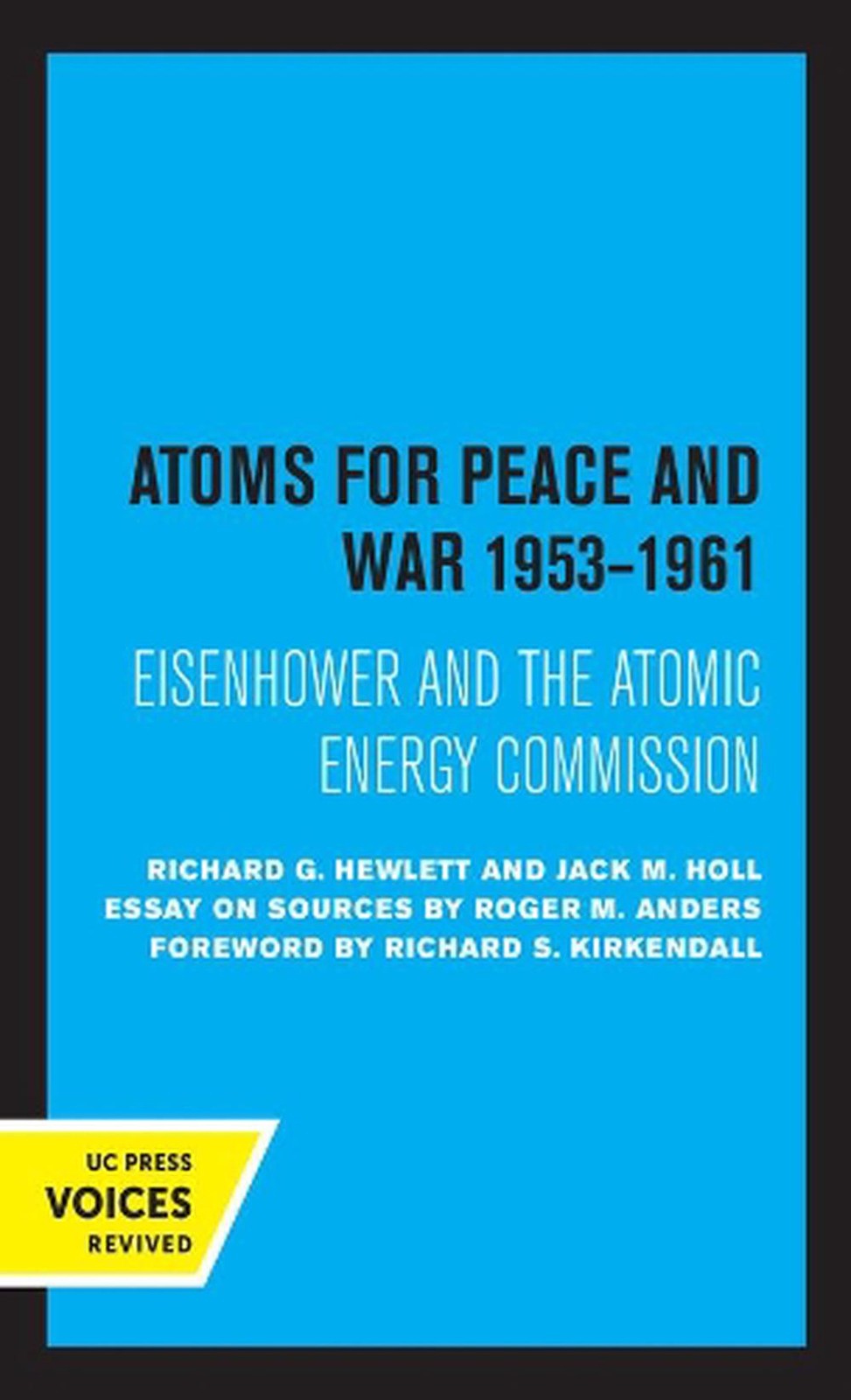 Atoms for Peace and War, 1953-1961 : Eisenhower and the Atomic Energy ...
