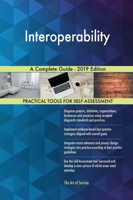 Interoperability A Complete Guide-2019 Edition von Gerardus Blokdyk ...